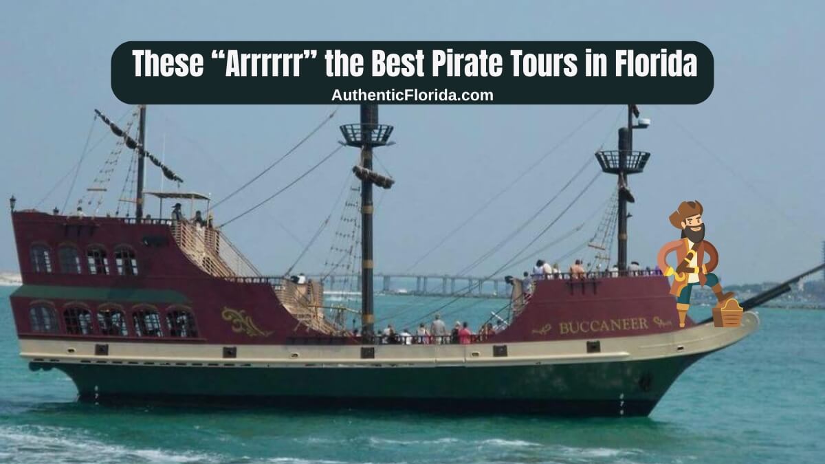 These "Arrrrrr" the Best Pirate Tours in Florida (2025) • Authentic Florida