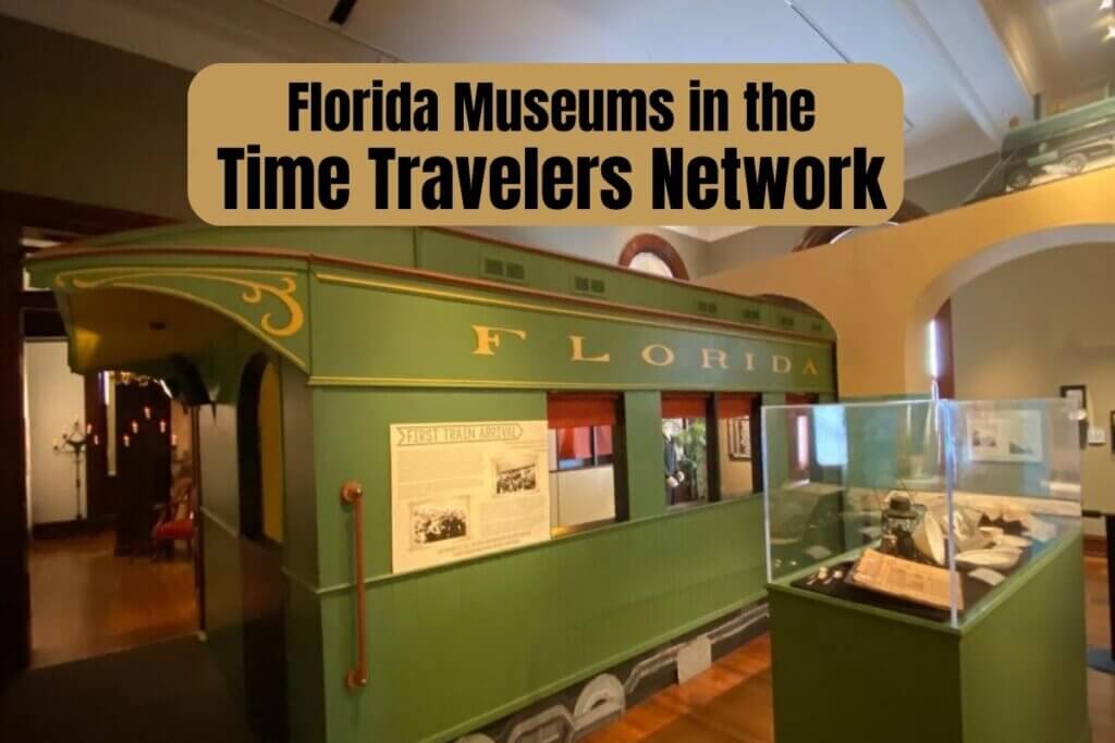31 Florida Museums in the Time Travelers Network • Authentic Florida
