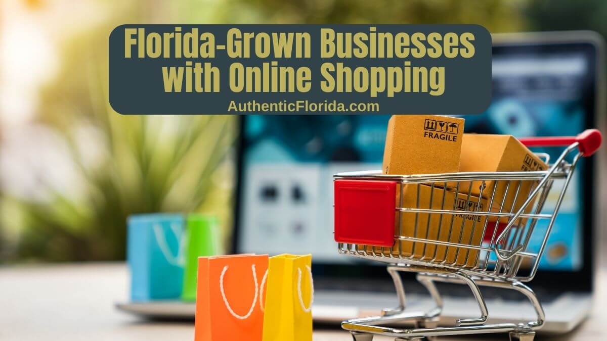 Support these 18 Florida-Grown Businesses with Online Shopping
