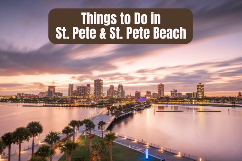14 Things to Do in St. Pete & St. Pete Beach