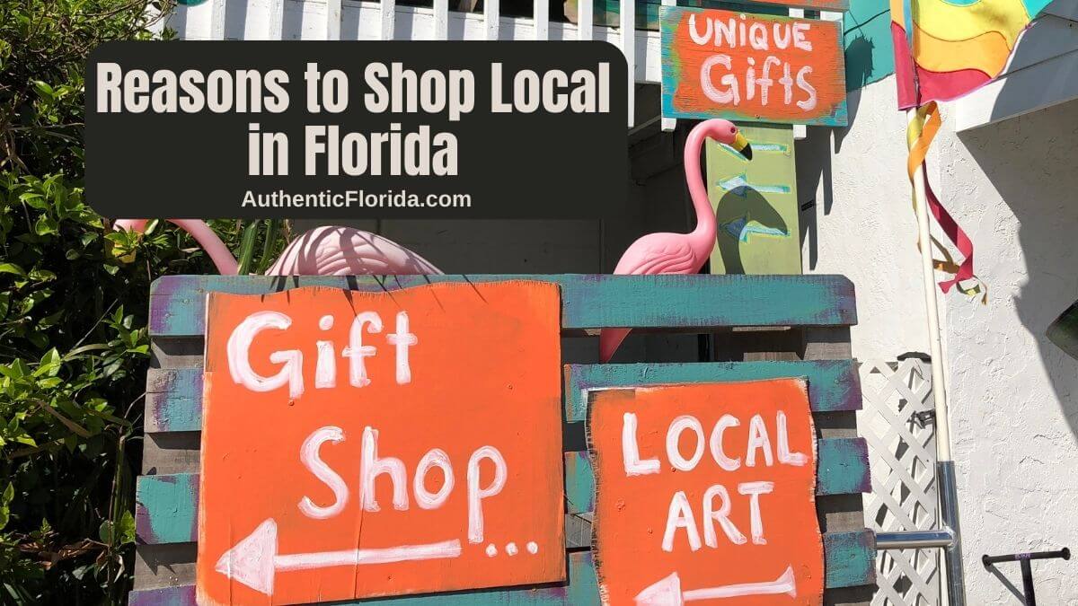 10 Reasons to Shop Local in Florida • Authentic Florida