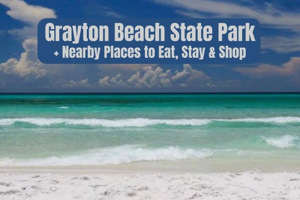 A Visit to Grayton Beach State Park • Authentic Florida