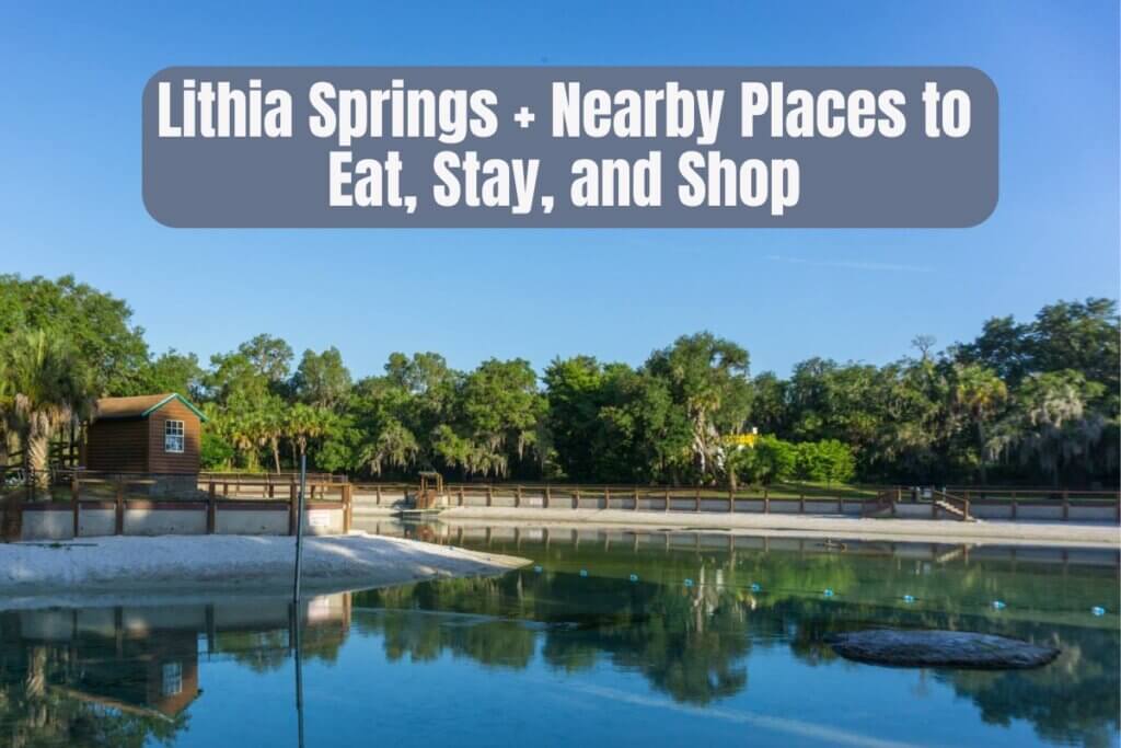 Lithia Springs + Nearby Places to Eat, Stay, and Shop • Authentic Florida