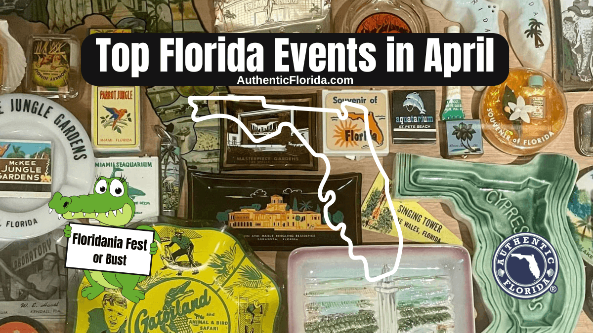 Top Florida Events in April 2026 • Authentic Florida
