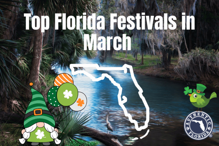 26 Top Florida Festivals in March 2025 • Authentic Florida