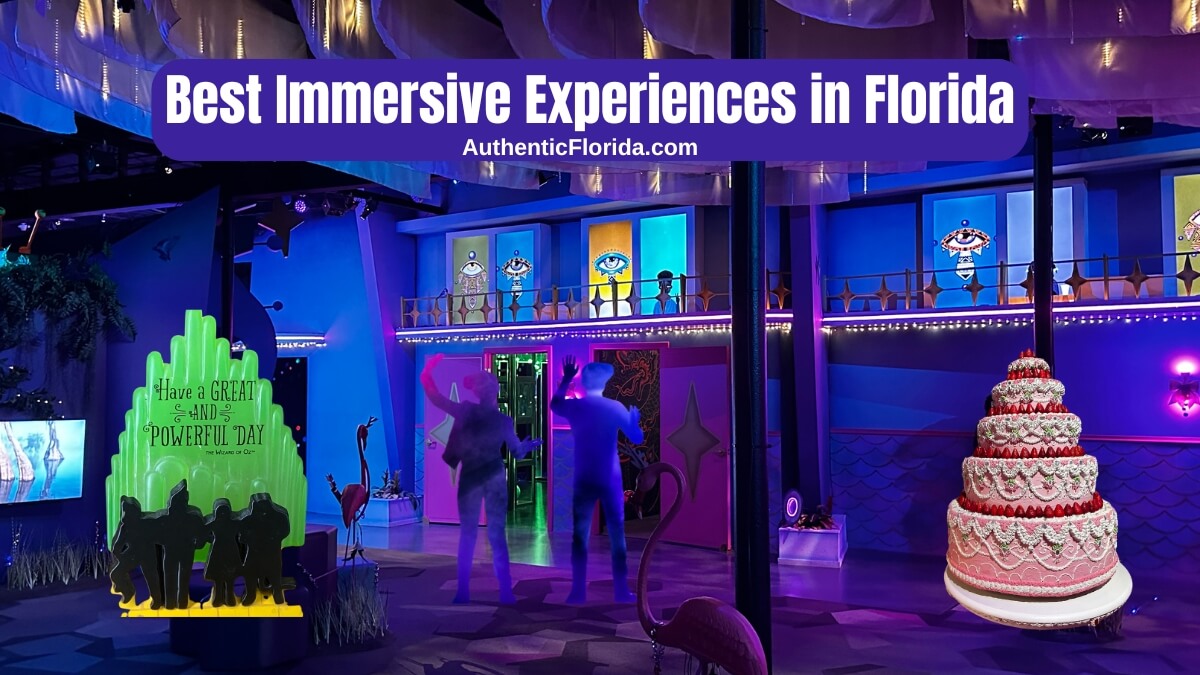 10 Best Immersive Experiences in Florida 2025 • Authentic Florida