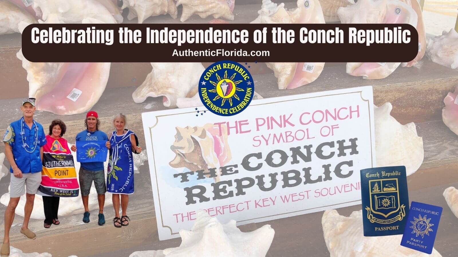 Celebrating the Independence of the Conch Republic • Authentic Florida