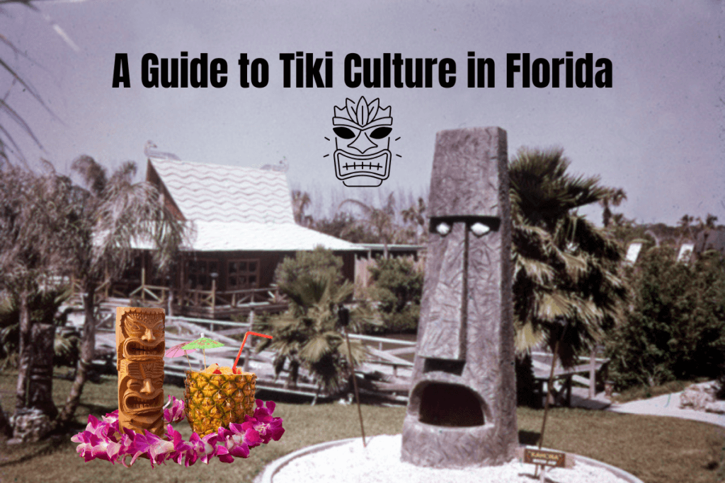 A Guide to Florida Tiki Culture - 2025 Edition • Authentic Florida
