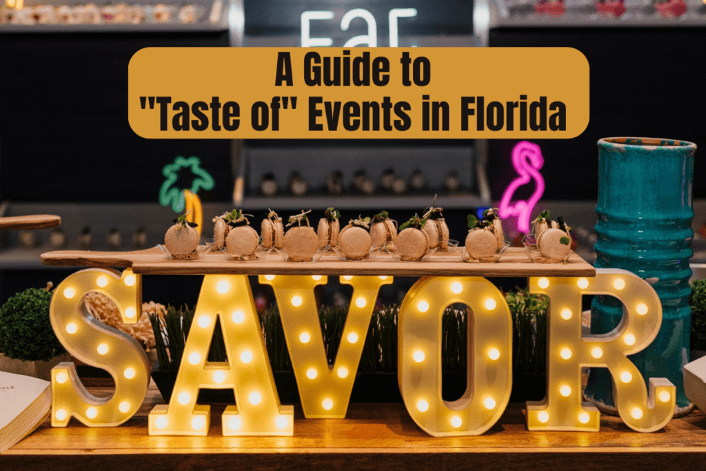 A Guide to "Taste of" Events in Florida (2025) • Authentic Florida