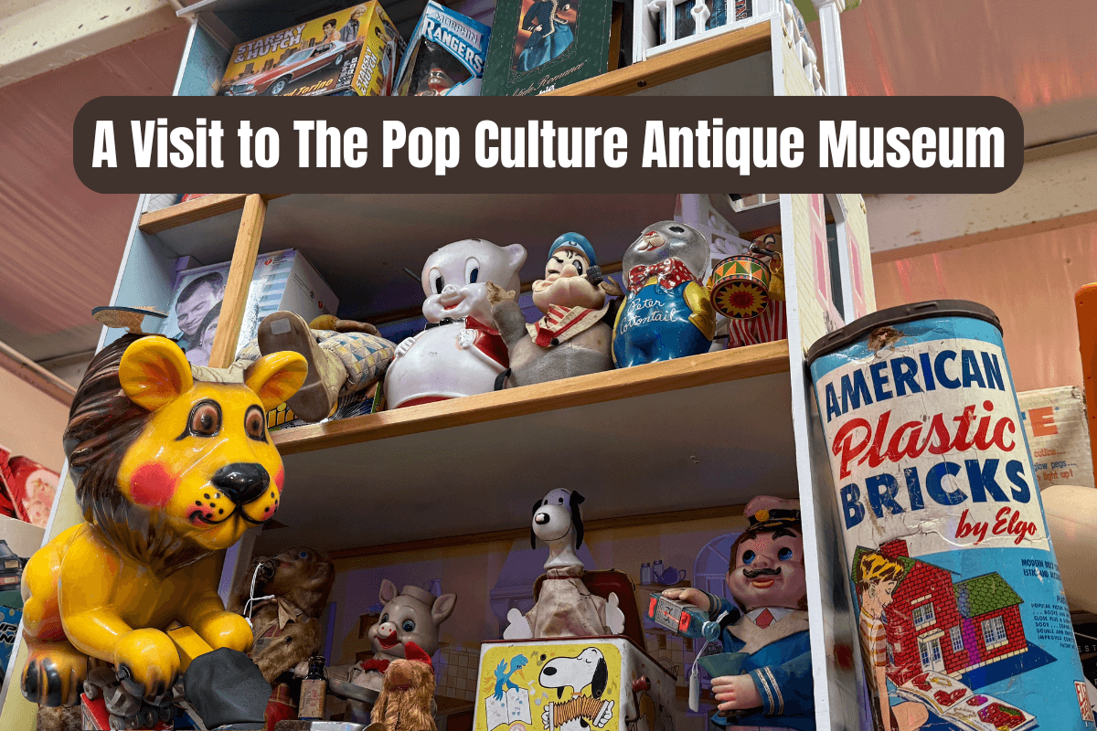 A Visit to The Pop Culture Antique Museum in Englewood, FL • Authentic ...